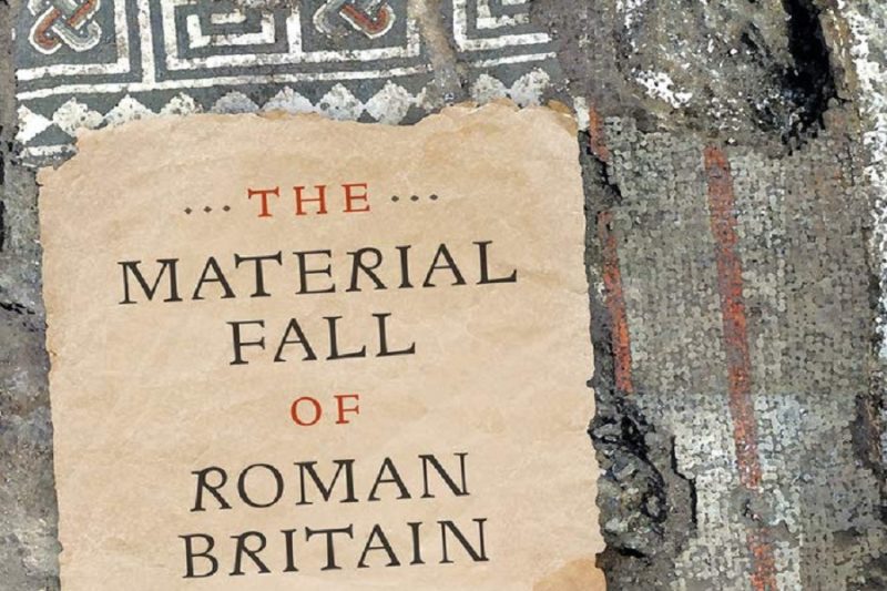 The Material Fall of Roman Britain - Peterborough Archaeology